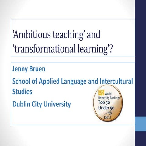 'Ambitious teaching' and 'Transformational Learning': The Use of ...