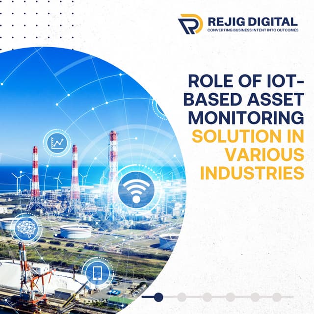 ROLE OF IOT- BASED ASSET MONITORING SOLUTION IN VARIOUS INDUSTRIES | PDF