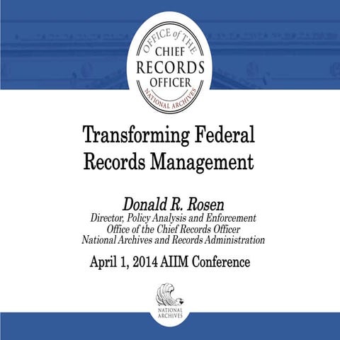 Transforming Federal Records Management - AIIM 2014 Conference Session ...