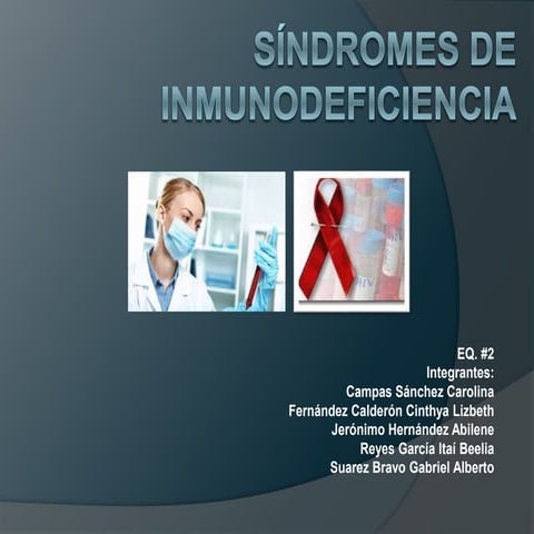4. síndromes de inmunodeficiencia eq # 2 | PPTX