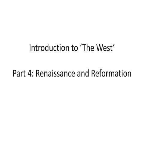 Introduction to the West: Renaissance and Reformation | PPTX