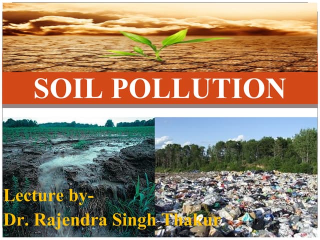 Soil pollution ppt | PPTX