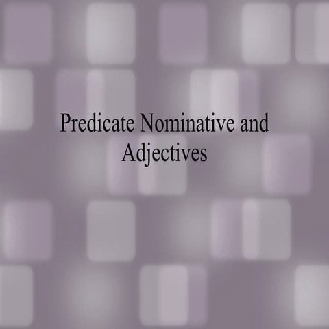 pred nom & pred adj | PPT