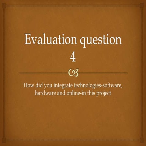 Evaluation question 4 | PPTX | Cameras and Camcorders | Consumer Electronics