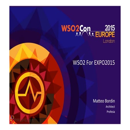 Wso2con Eu 2015 Wso2 For Expo2015 Ppt