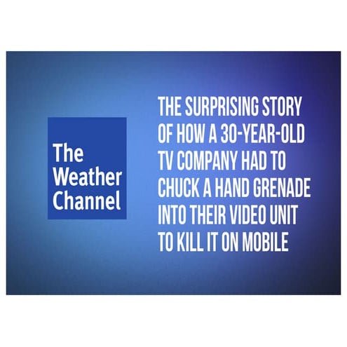 How The Weather Channel Became A Mobile Video Player, Digiday Video ...
