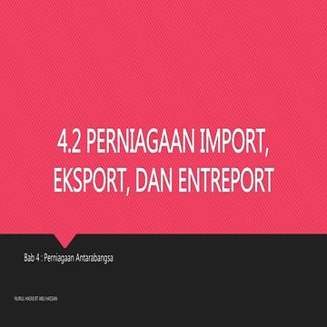 4.2 Perniagaan import Eksport dan Entrepot | PPT