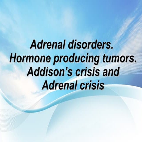 Adrenal Disorders. Addison’s Crisis | PPT