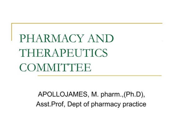 Pharmacy and Therapeutic Committee | PPTX | Substance Abuse | Diseases ...