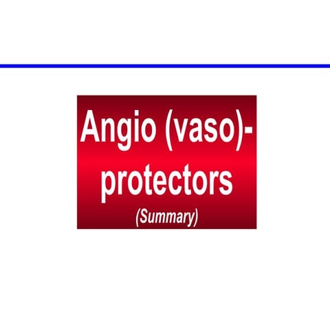 Angioprotectors (Vasoprotectors) | PPT