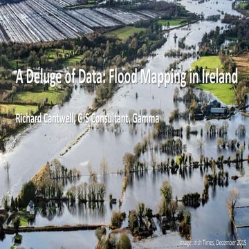 A Deluge of Data - Flood Mapping in Ireland | PPT