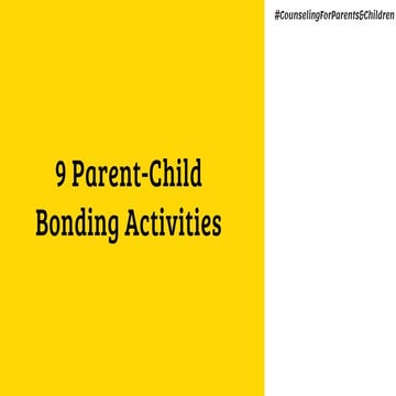 9 parent child bonding activities | PDF