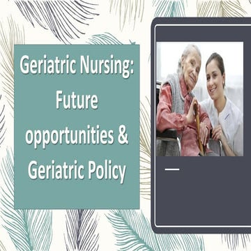 4. geriatric nursing future opportunity | PDF