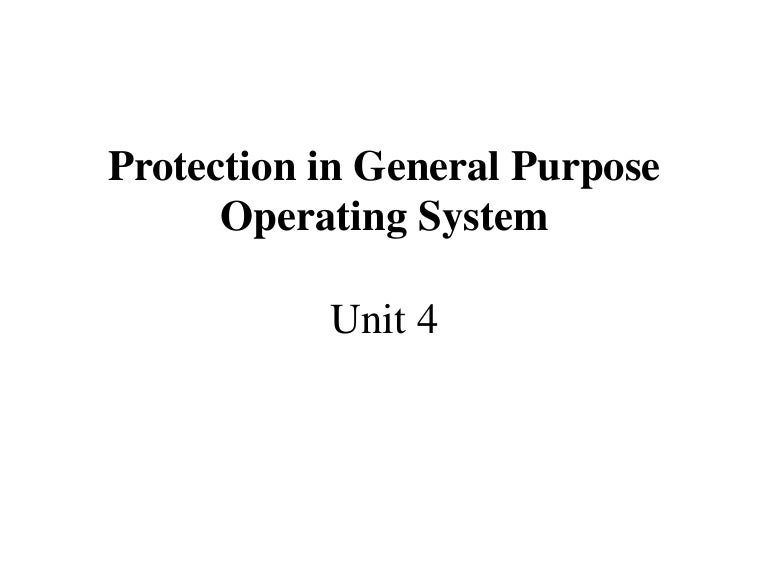 Protection in general purpose operating system Protection in general purpose operating system