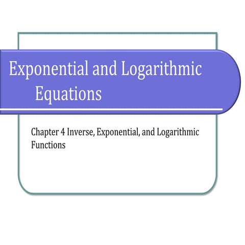 4.5 Exponential and Logarithmic Equations | PPT