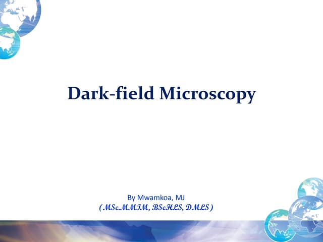 Dark field microscopy | PPTX