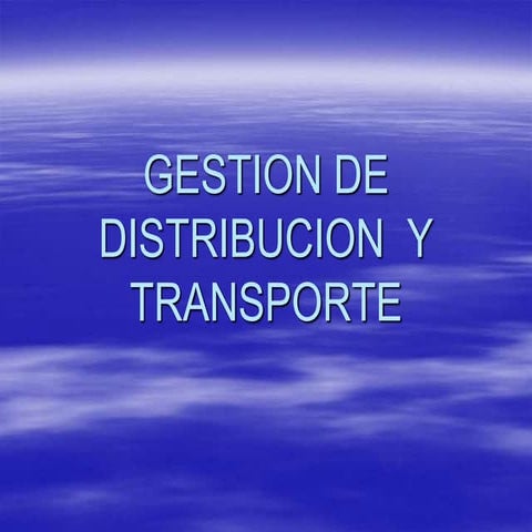 4. gestion de distribucion y transporte | PPT
