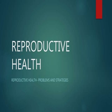 4. reproductive health problems and strategies | PPTX
