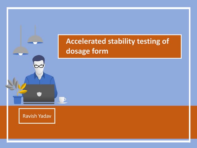 Accelerated stability studies | PPTX