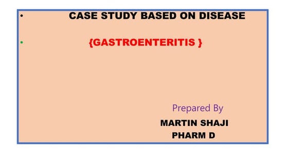 Case presentation on gastroenteritis | PPTX | Digestive Disorders ...