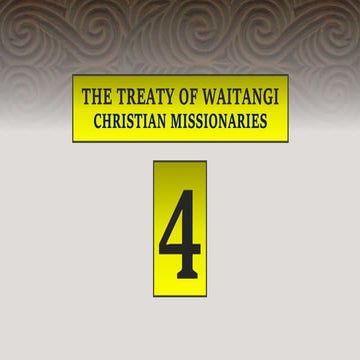 TREATY OF WAITANGI - CHRISTIAN MISSIONARIES | PPTX
