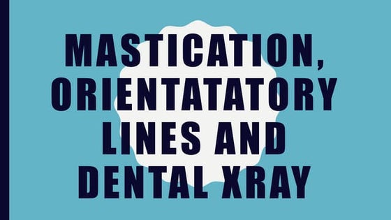 Mastication. Chewing Cycles & Oral Reflexes - Oral Physiology | PPTX
