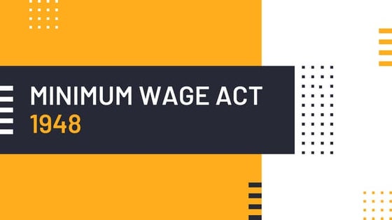 Minimum wages act 1948 | PPT
