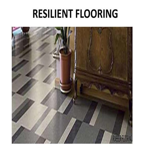 RESILIENT FLOORING | PPTX