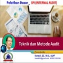 Teknis dan Metode Audit _Pelatihan Dasar "Satuan Pengawasan Internal ...