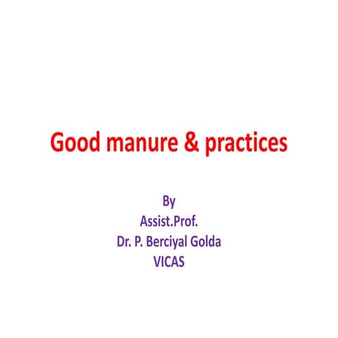 Good manure & practices | PPTX | Gardening | Home & Garden