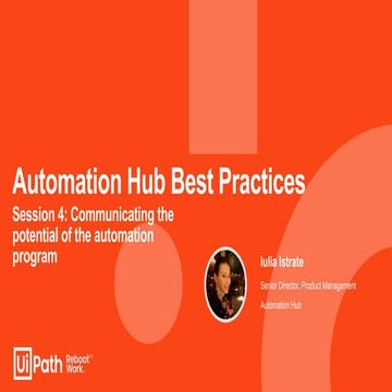Automation Hub Best practices - Communicating the potential of the automation program | PDF