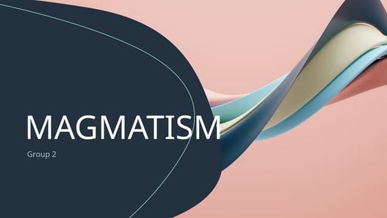 4. MAGMATISM.ppt | Geology | Science