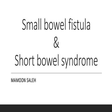 Short bowel syndrome | PPTX
