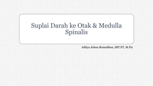 4 Suplai Darah Ke Otak And Medulla Spinalispptx