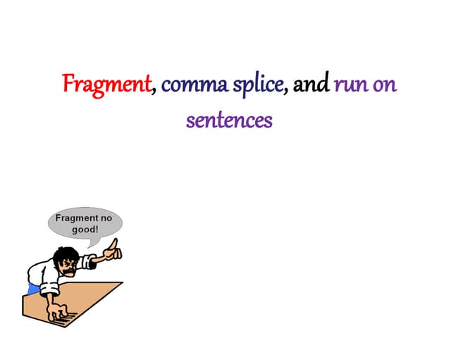 Sentence Fragments And Run Ons | PPT