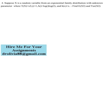 4. Suppose X is a random variable from an exponential family distribu.pdf