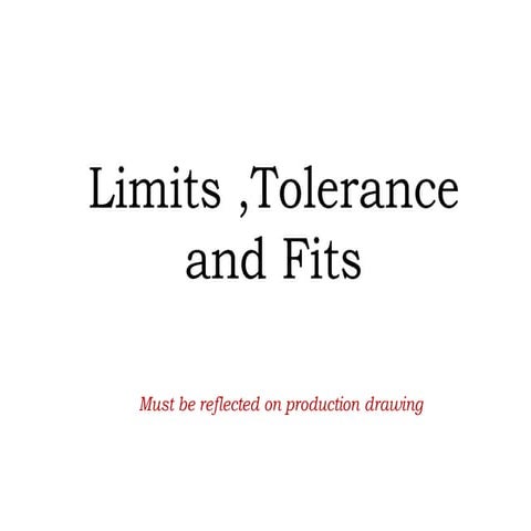 Limits, fits and tolerances | PPTX