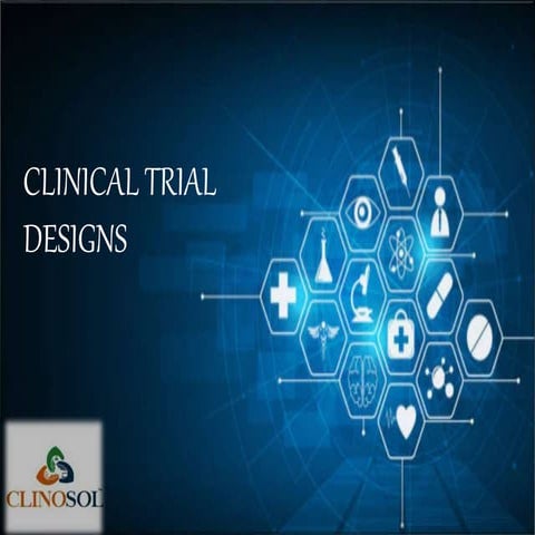 Clinical Trial Designs | PPTX
