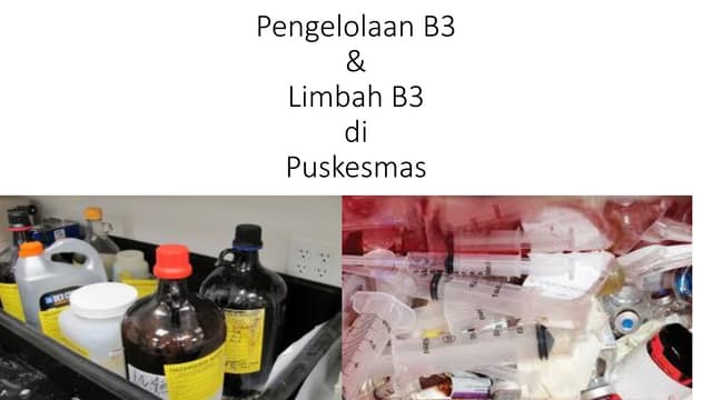 Pengelolaan Bahan Berbahaya & Beracun (B3) | PPTX