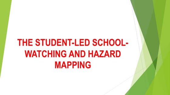 4_student-led_school_watching_and_hazard_mapping.pptx | Environment ...