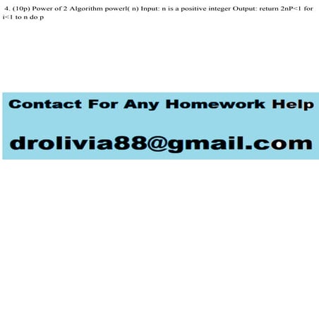 4. (10p) Power of 2 Algorithm powerl( n) Input n is a positive integ.pdf