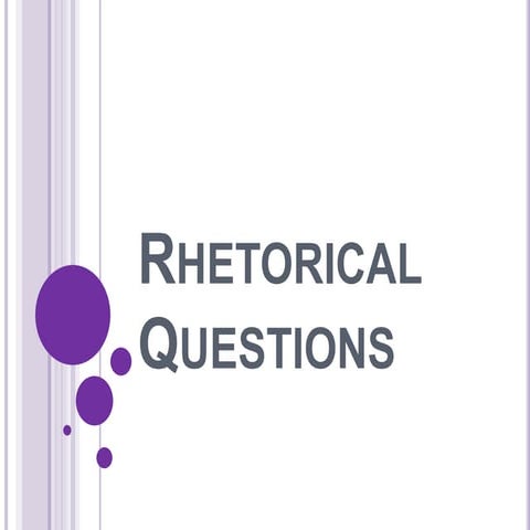 4.-Rhetorical-Powerpoint.pptx rhetorical powerpoint presentation | PPTX