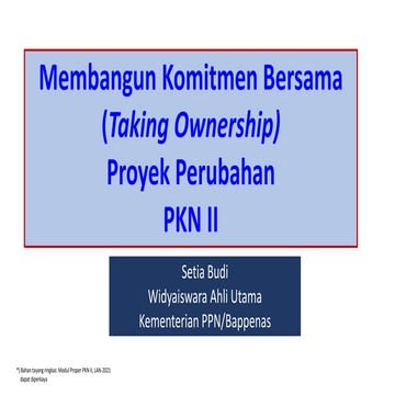 4.a Membangun Komitmen Bersama (Taking Ownership)- Setia Budi -WAU-Bappenas 2023.pptx