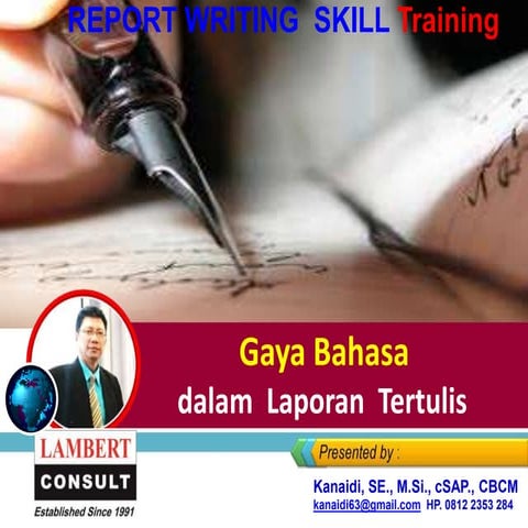 Gaya Bahasa_ Training "Effective REPORT WRITING SKILL". | PPT