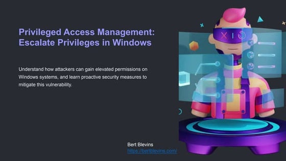 Privilege Escalation in Windows : Privileged Access Management | PPTX