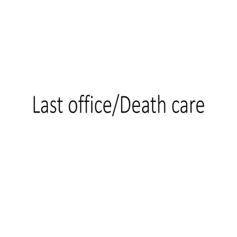 last Office Nursing Foundations Chapter Death | PPTX