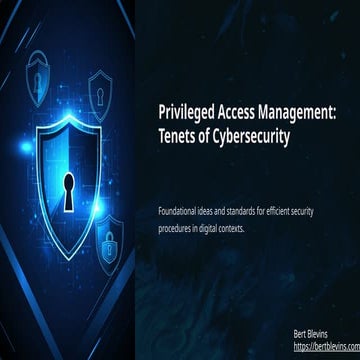 Tenets of Cybersecurity with privileged access management | PPTX
