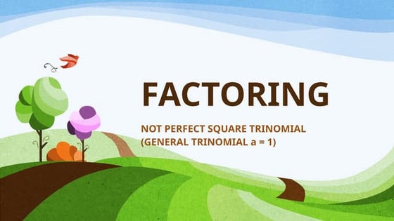 factoring general trinomial(a=1).pptx