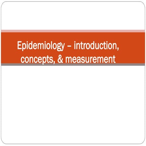 4.Epidemiology-–-Definition-Aims-introduction-measurements-study ...