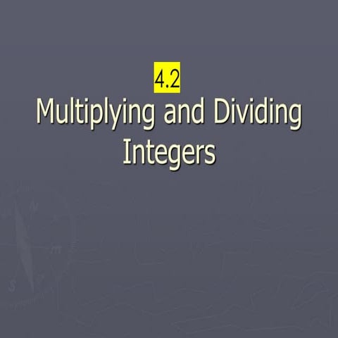 4.2 multiply , divide integers presentation | PPTX